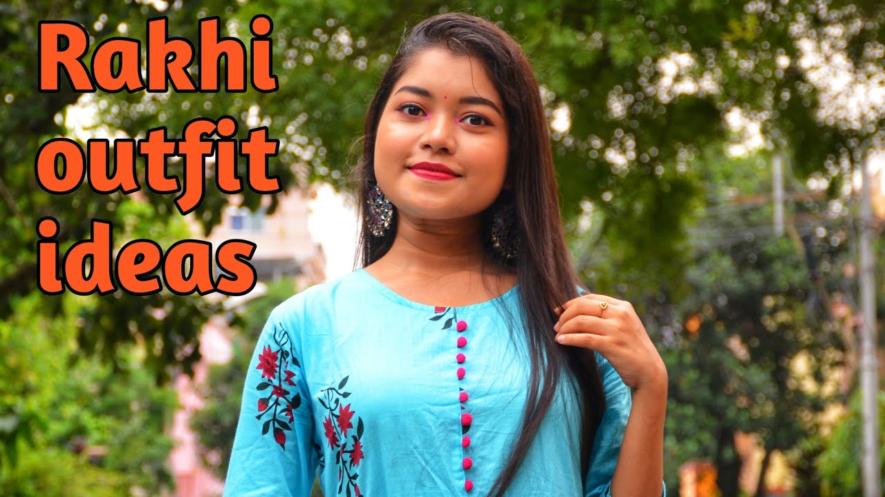 Rakhi outfit ideas|Rakhi lookbook2021 - YouTube