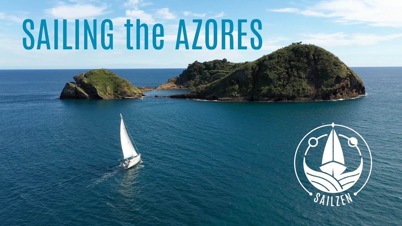Sailing the Azores - YouTube