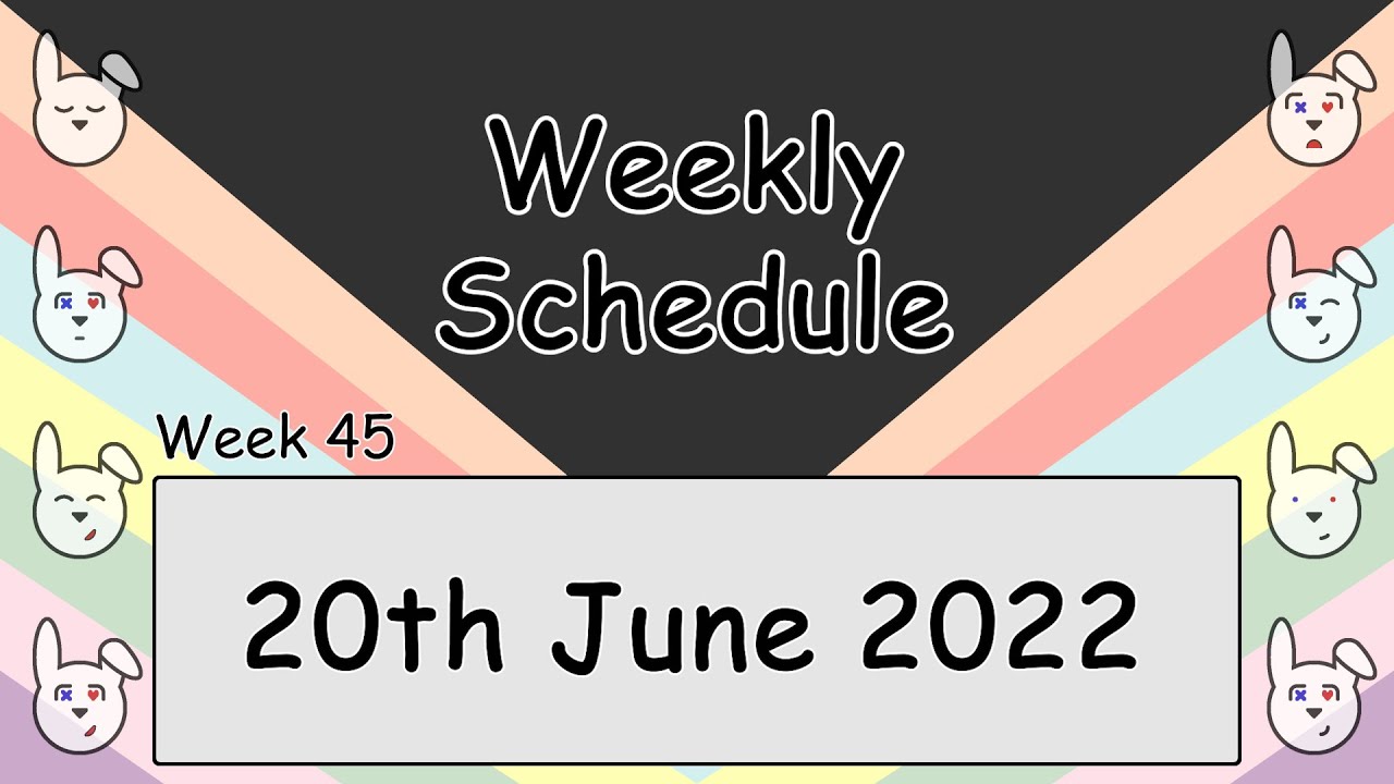 Random Workings' Weekly Schedule | Week 45: 20th June 2022 - YouTube
