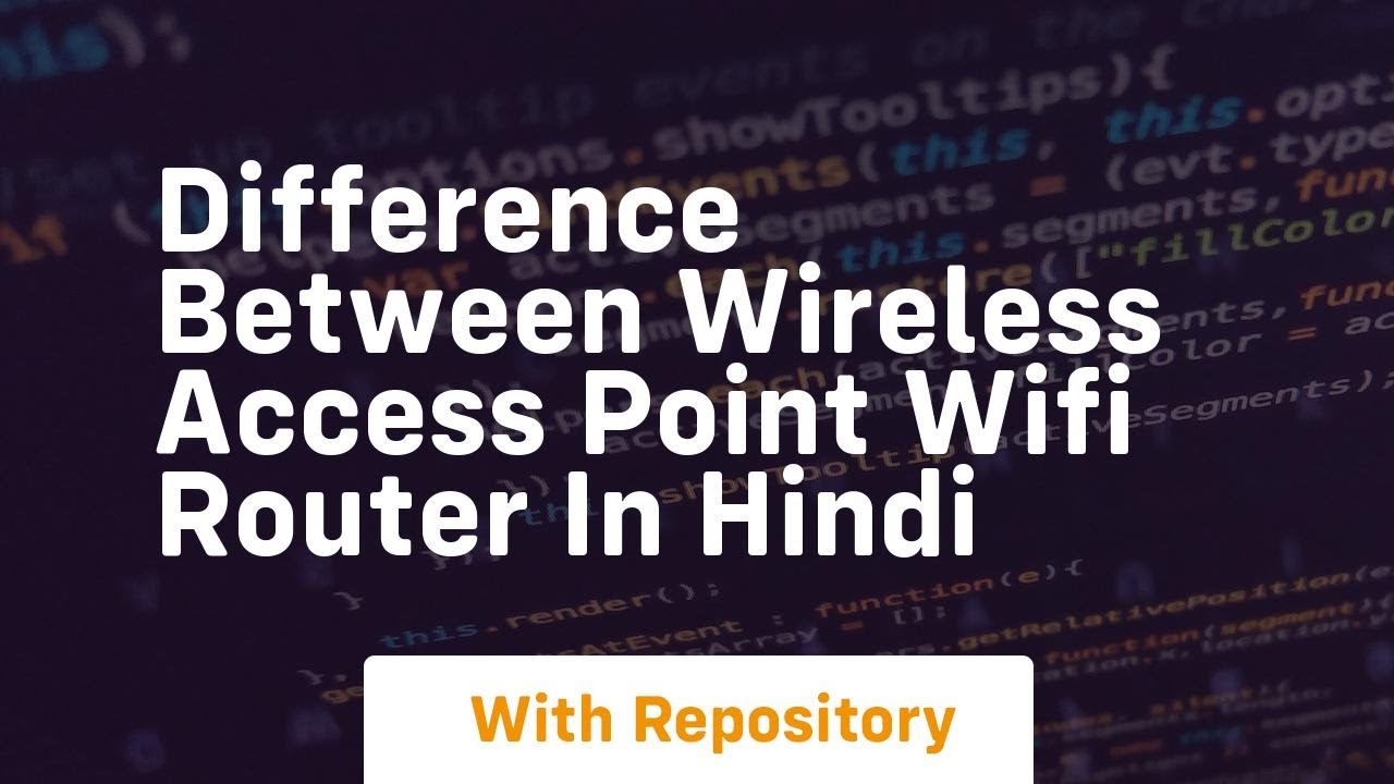 Difference between wireless access point wifi router in hindi - YouTube