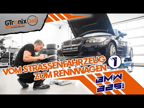 Vom Serienfahrzeug zum Rennwagen Teil 1| BMW E90 325i V4 | GTronix360° Team mcchip-dkr