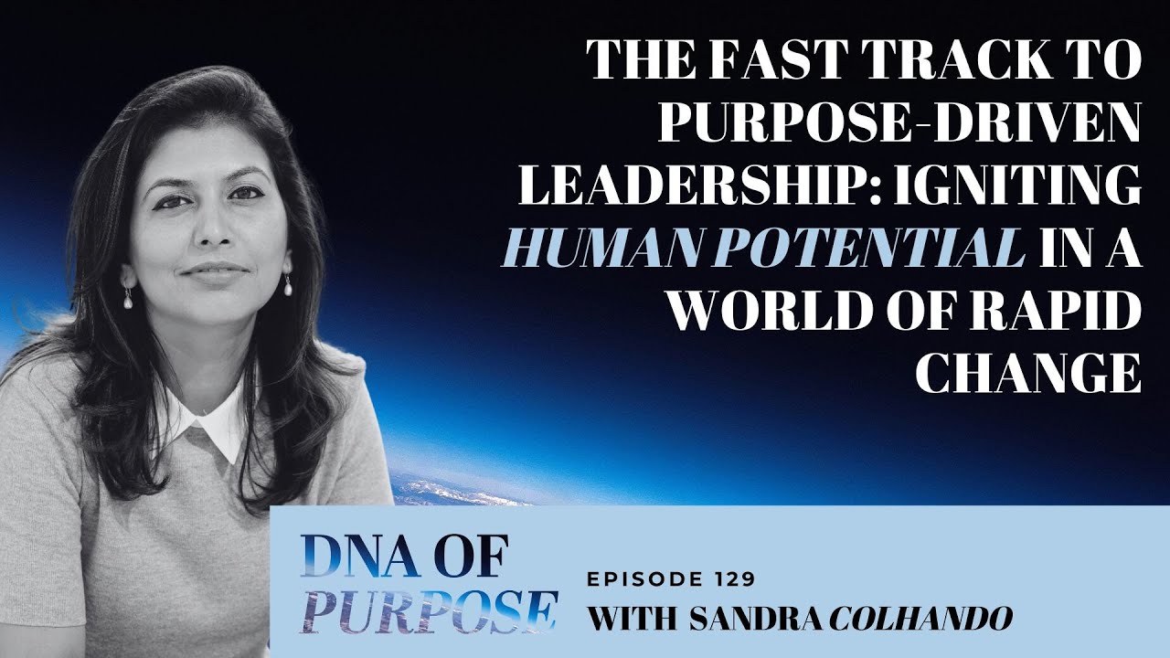 Igniting Human Potential in a World of Rapid Change with Sandra Colhando - YouTube