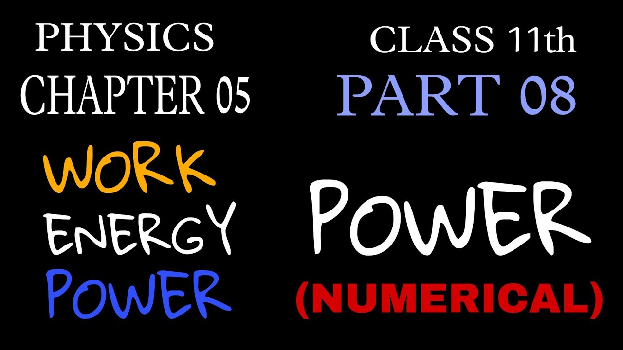 CLASS 11th POWER | WORK ENERGY POWER CHAPTER 05| NCERT - YouTube