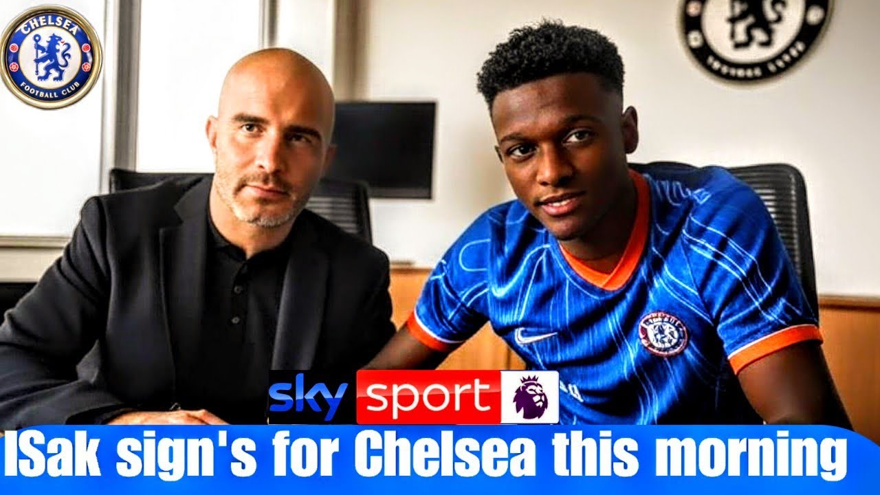 ALEXANDER ISAK SIGNS FOR CHELSEA IN EARLY MORNING DEAL - YouTube