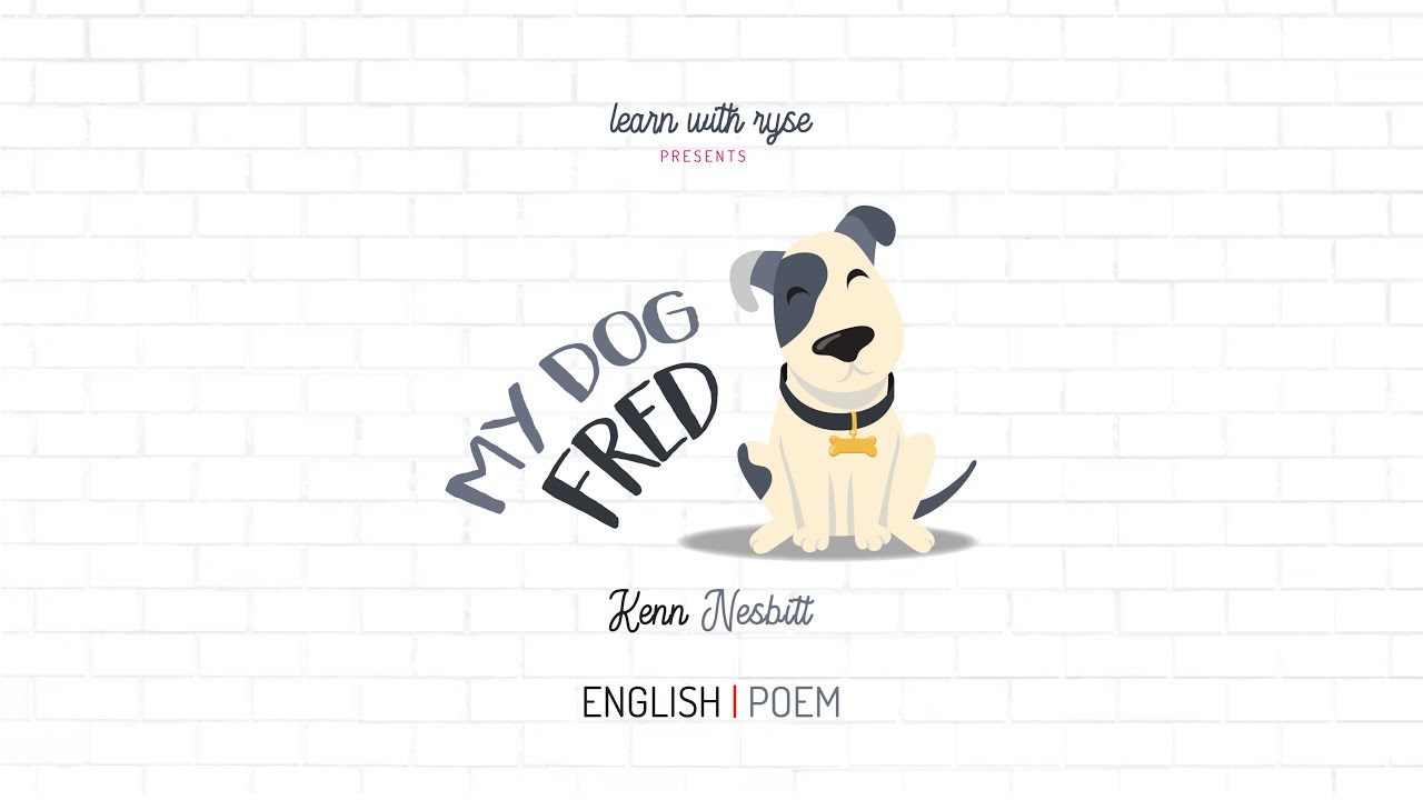 My Dog Fred | English Poem by Kenn Nesbitt - YouTube