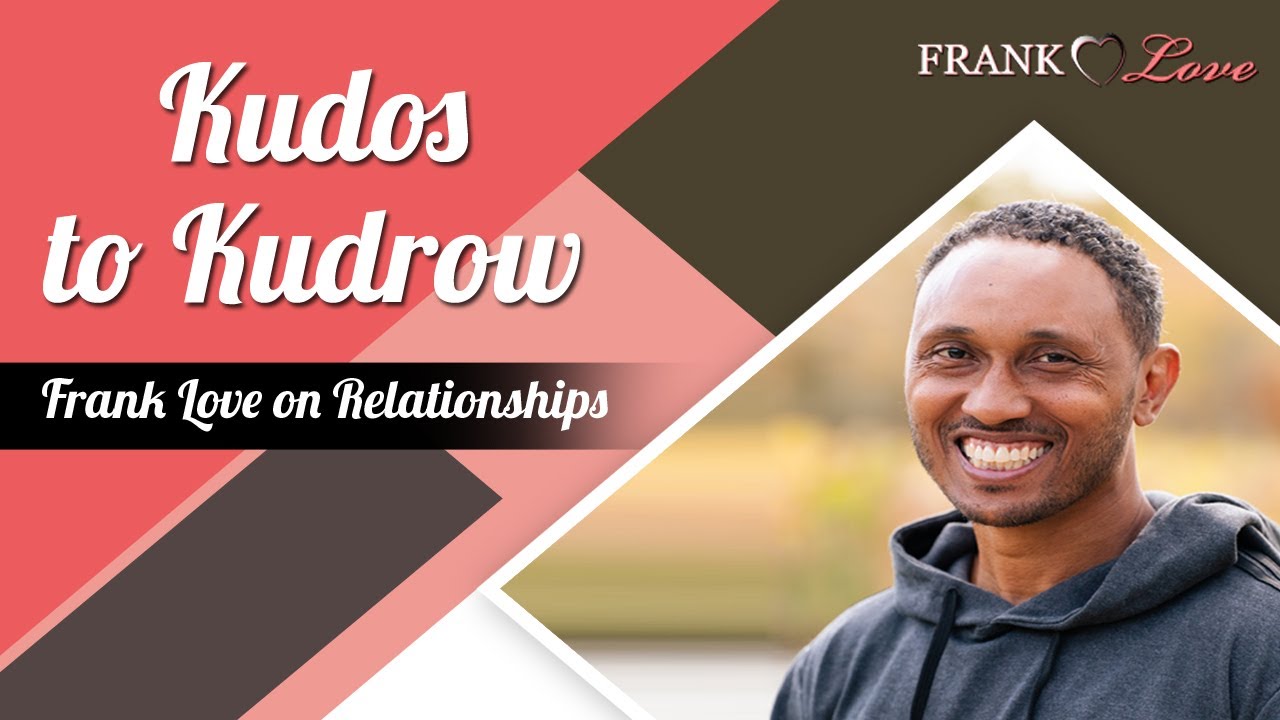 Kudos to Kudrow | Frank Love on Relationships - YouTube