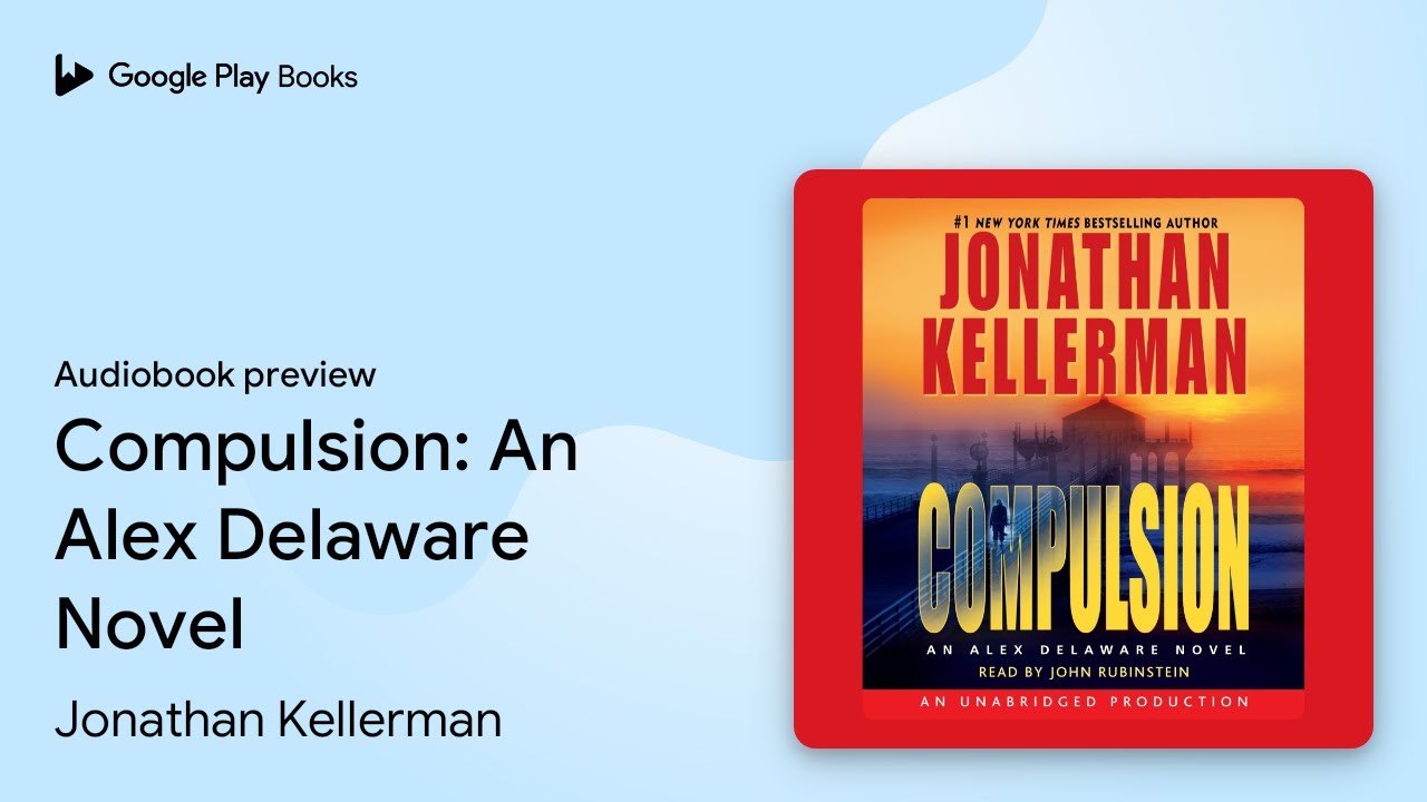 Compulsion: An Alex Delaware Novel by Jonathan Kellerman · Audiobook preview - YouTube