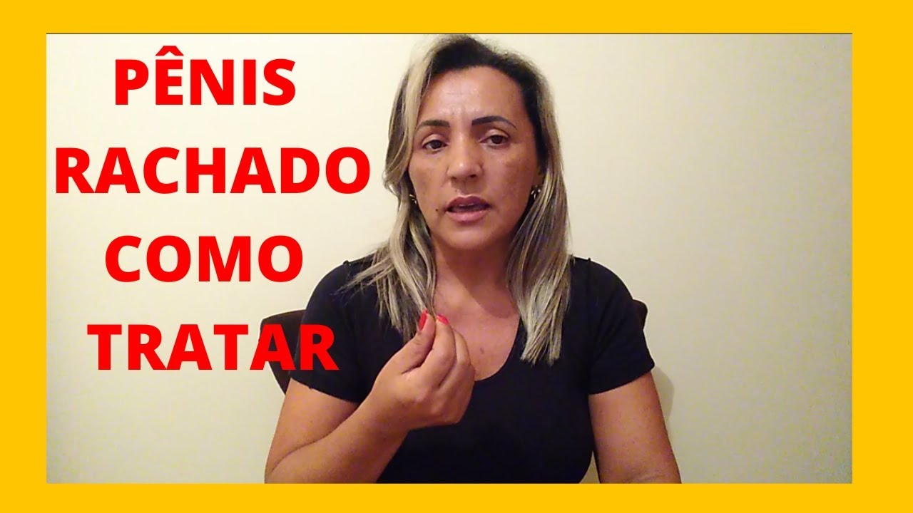 Pênis Rachada Pênis Ressecado Como Hidratar Glande Ressecada E