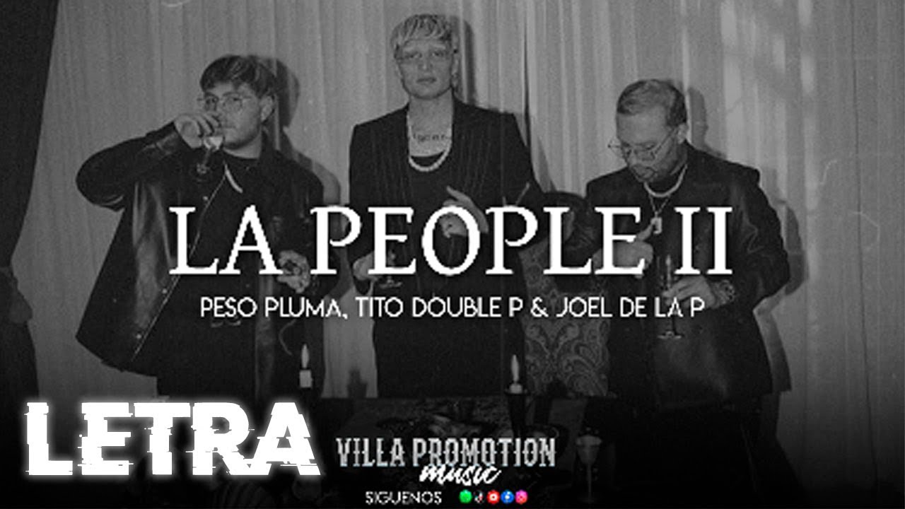 LETRA | La People II | Estudio 2024 ⚠️ Peso Pluma & Tito Double P ...