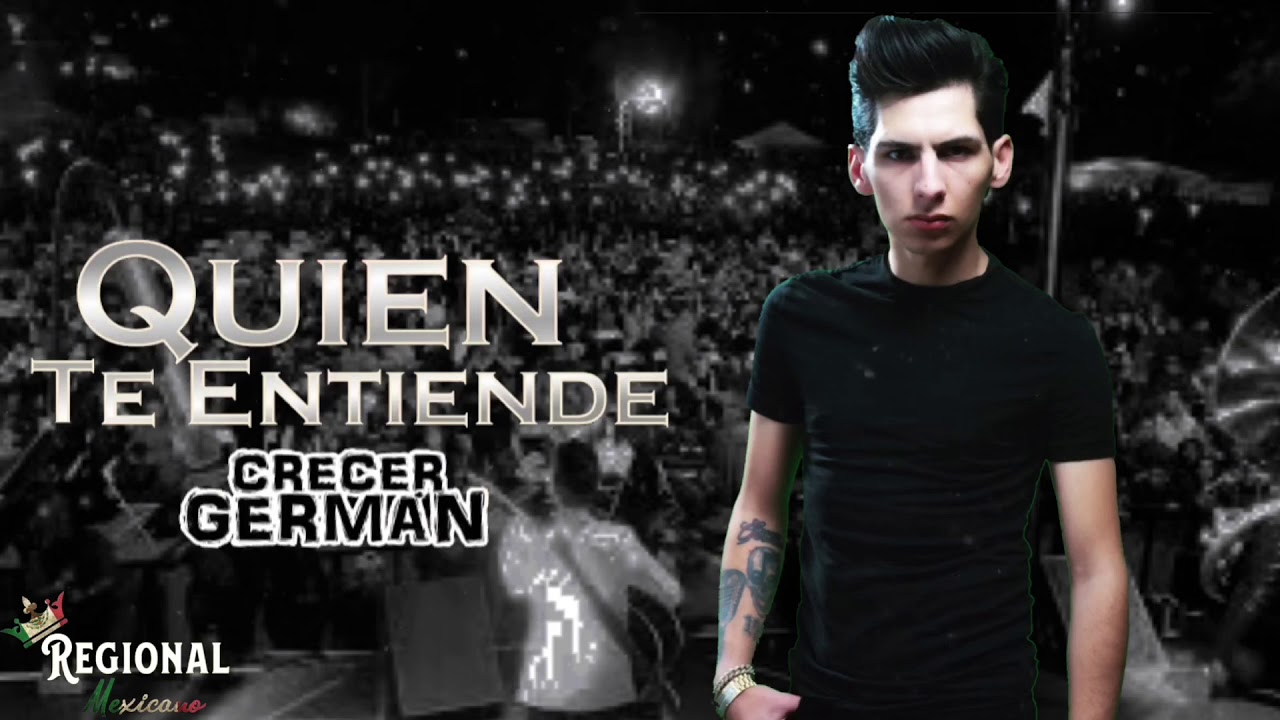 (LETRA) Quien Te Entiende - Crecer German - YouTube