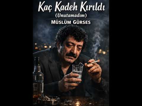 Müslüm Gürses - Kaç Kadeh Kırıldı 