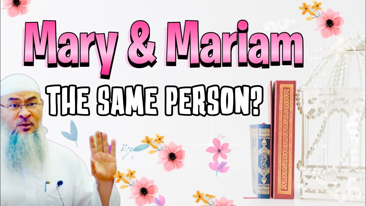 Is Mary from The Bible And Maryam from The Quran The SAME Person is-mary-from-the-bible-and-maryam-from-the-quran-the-same-person