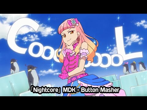 「Nightcore」MDK - Button Masher - YouTube