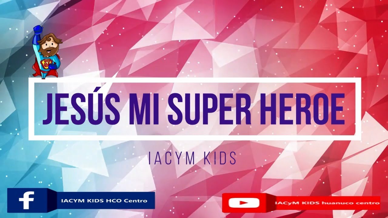 TEMA: JESUS MI SUPER HEROE - YouTube