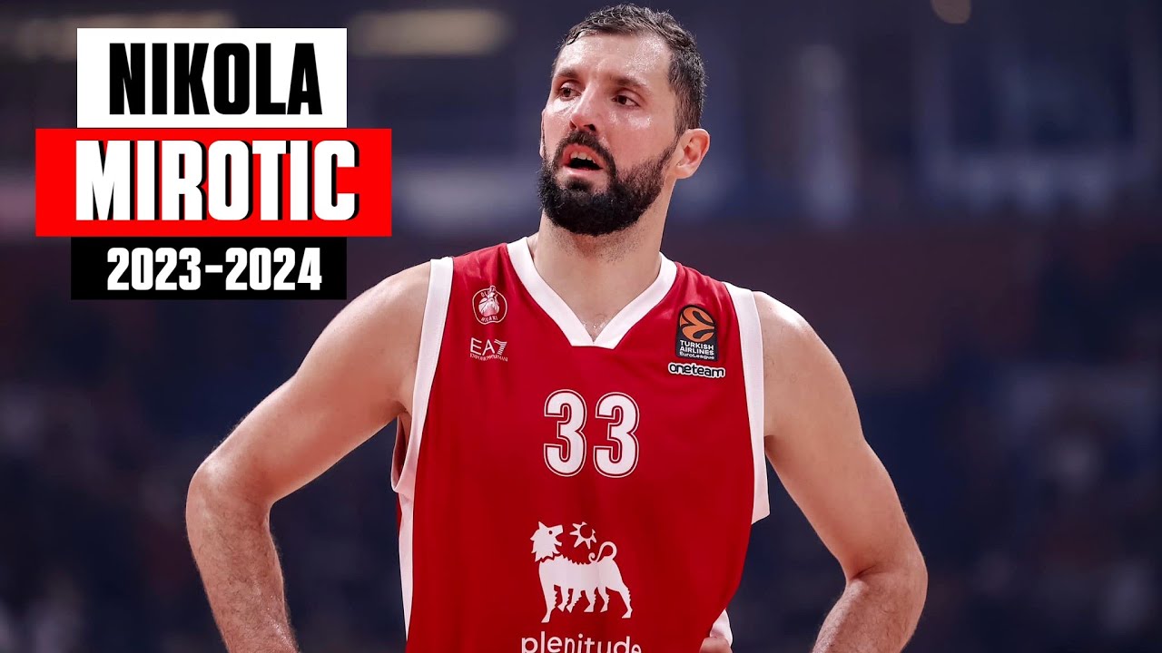 Nikola Mirotic BEST Highlights from 2023-2024 Season - Olimpia Milano ...
