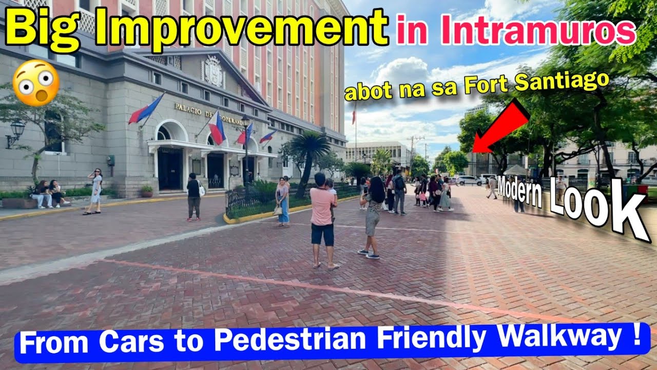 New Look of Intramuros ! Modern Pedestrian Friendly Walkway tapos na ...