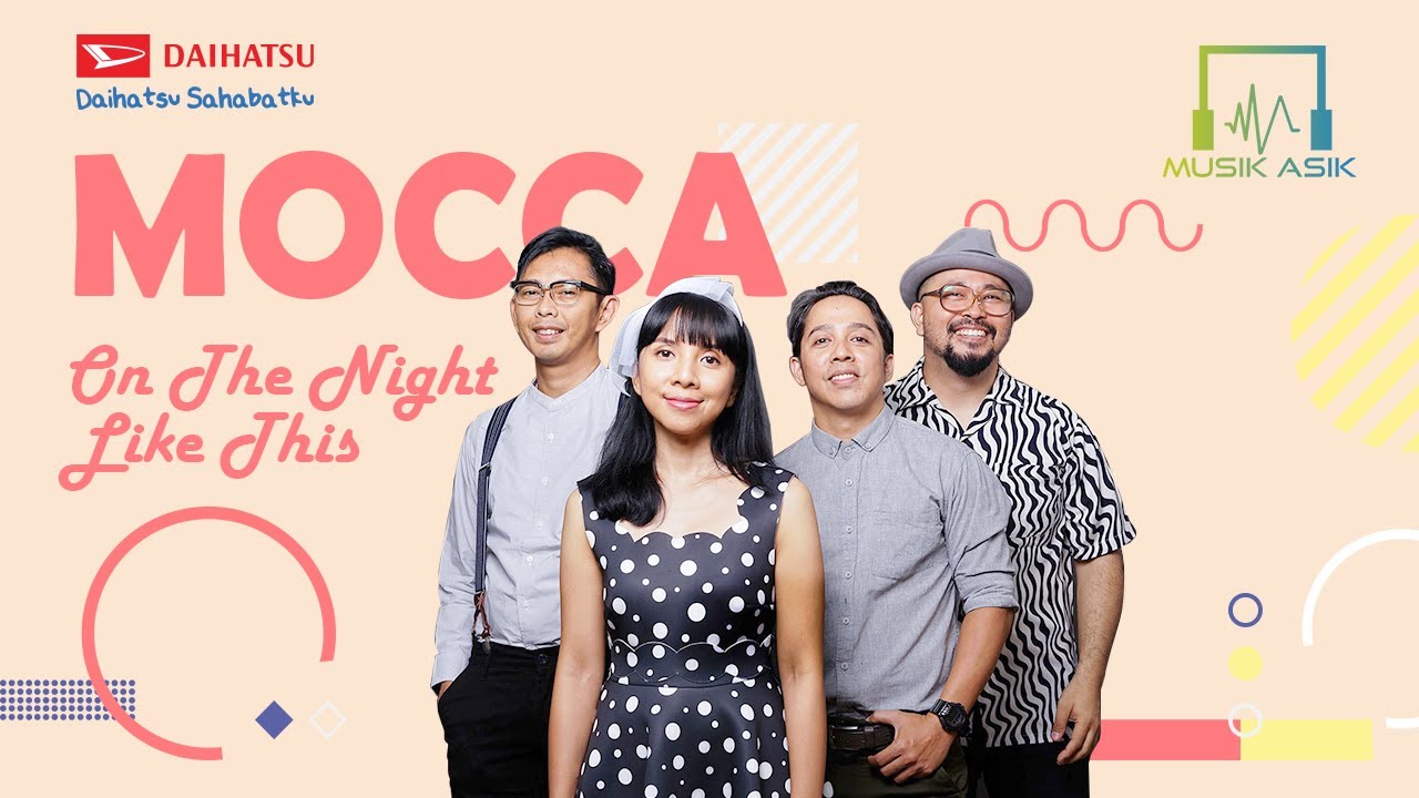 Mocca - On The Night Like This | Musik Asik KOLABORASIK - YouTube
