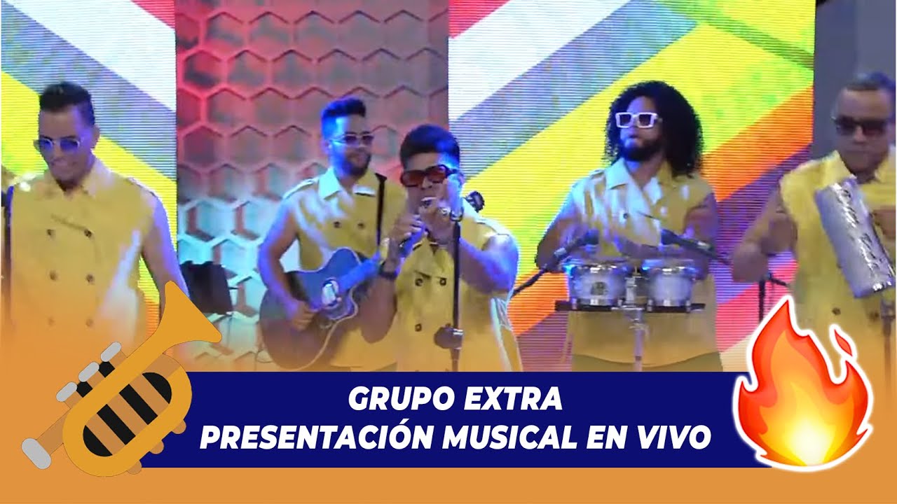 Grupo Extra Presentación Musical En Vivo | Extremo a Extremo - YouTube