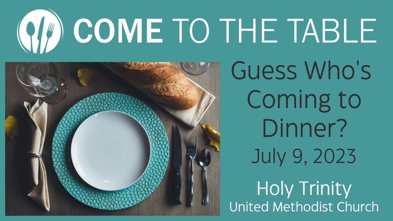 Come to the Table: Guess Who's Coming to Dinner? - YouTube