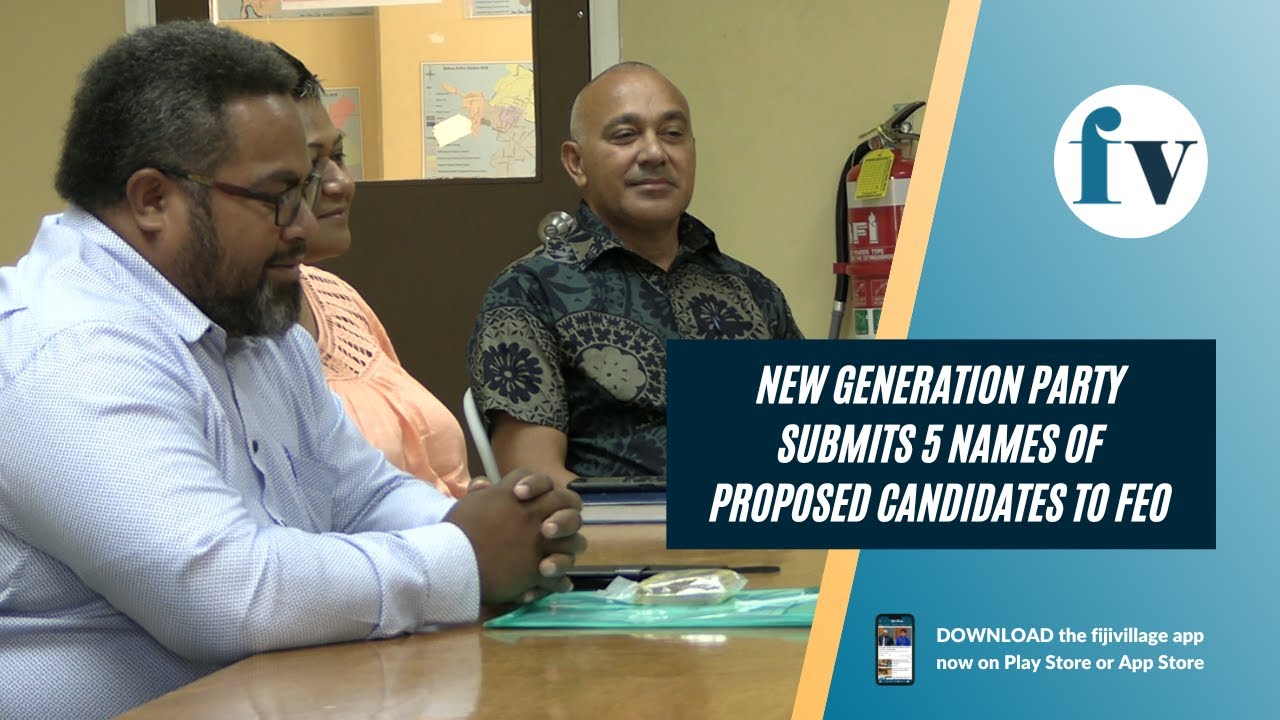 New Generation Party submits 5 names of proposed candidates to the FEO ...