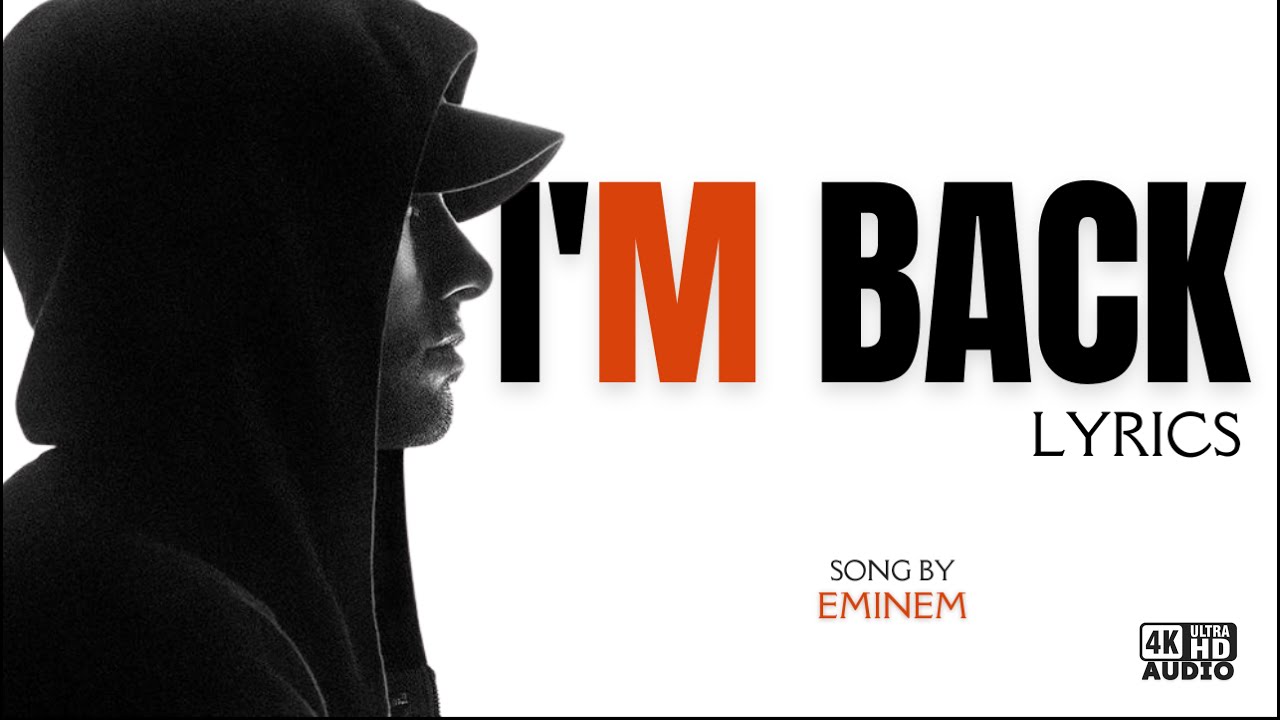 I'm Back - Eminem [Lyrics] - YouTube