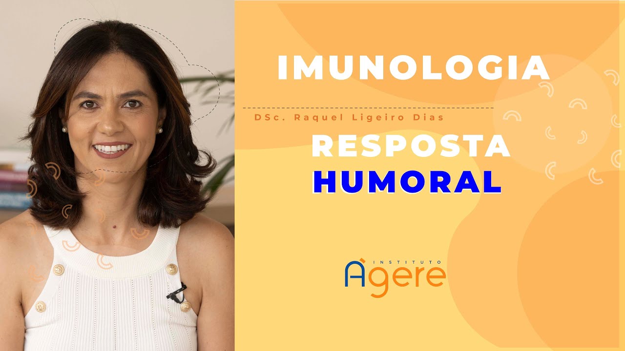IMUNOLOGIA | RESPOSTA HUMORAL | DSc. Raquel Ligeiro Dias - YouTube