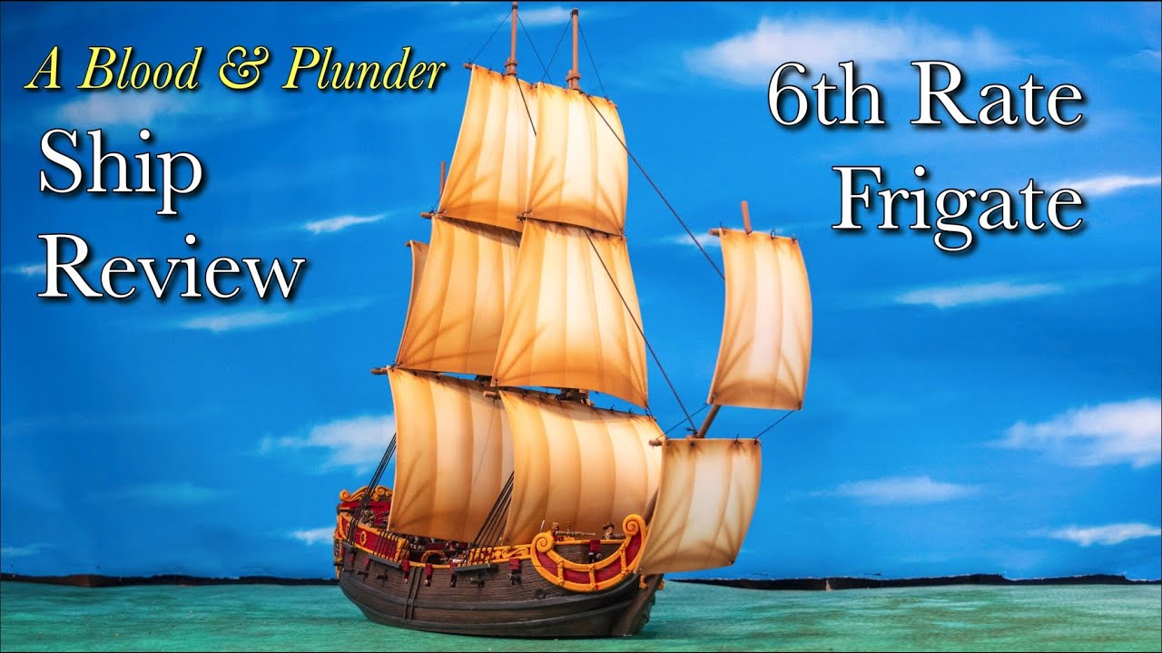 Blood and Plunder Ship Review: The 6th Rate Frigate - YouTube