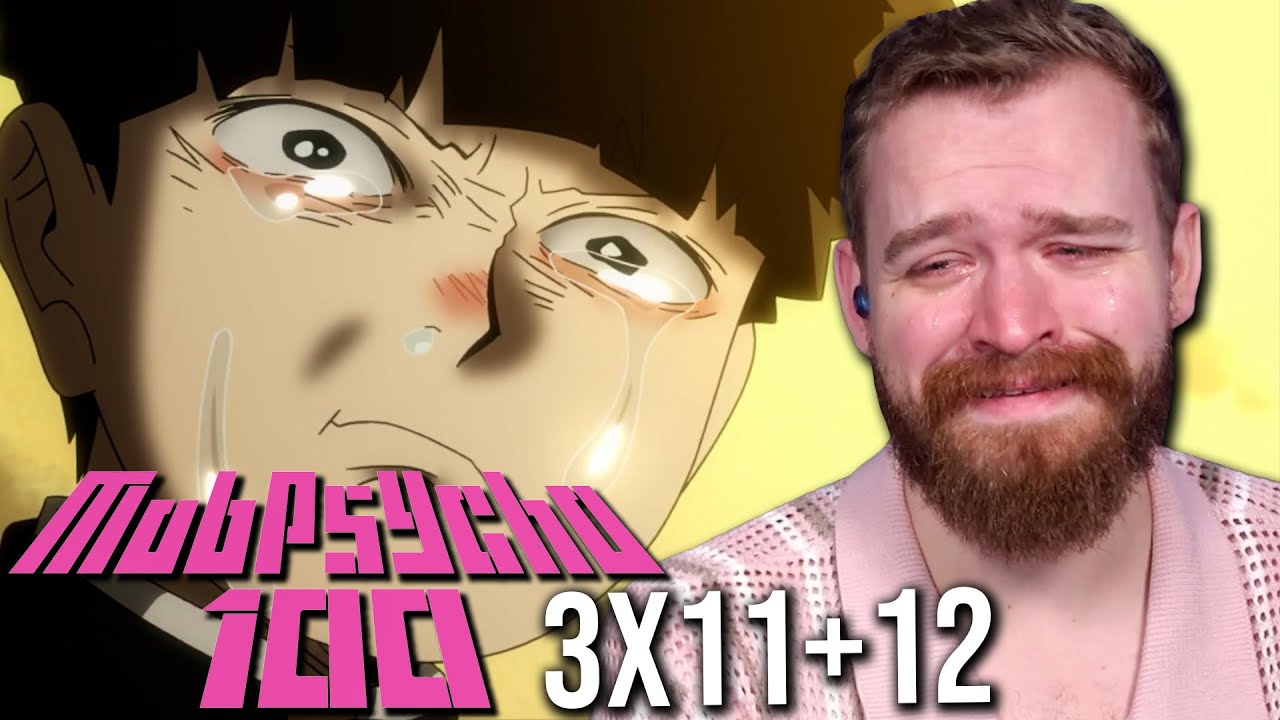 It Broke Me But It's A Perfect End. | Mob Psycho Ep 3x11+12 Reaction ...