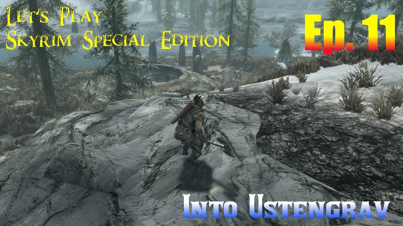Let's Play Skyrim Special Edition Ep. 11 - Into Ustengrav - YouTube