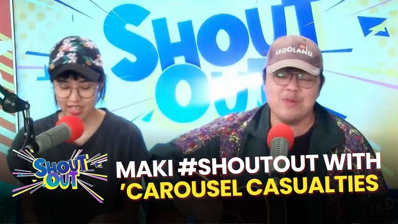 Maki-#ShoutOut with Carousel Casualties! - YouTube