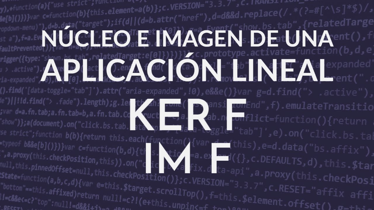 CÓMO CALCULAR EL NÚCLEO e IMAGEN DE APLICACIONES LINEALES, Kerf Imf ...
