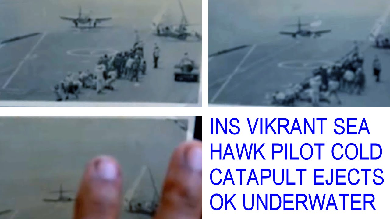 VIKRANT Cold Catapult SeaHawk Pilot Ejects Undersea Escape OK - YouTube