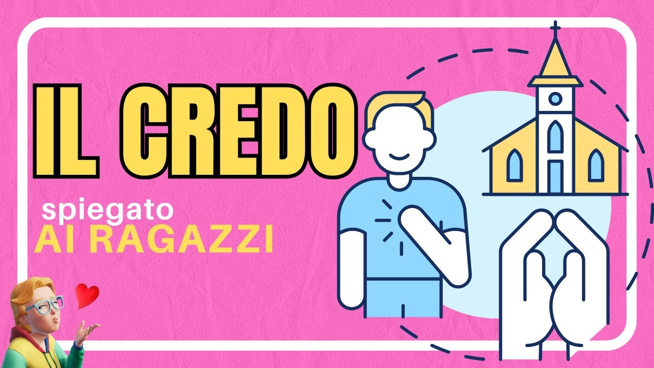 Il credo spiegato ai ragazzi - YouTube