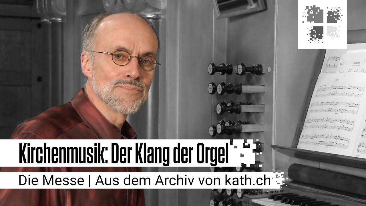 Kirchenmusik: Klang der Orgel | Die katholische Messe - YouTube