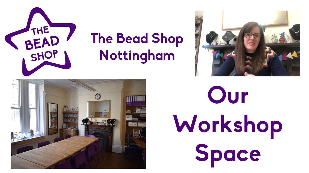 The Bead Shop Nottingham - Workshop Space - YouTube