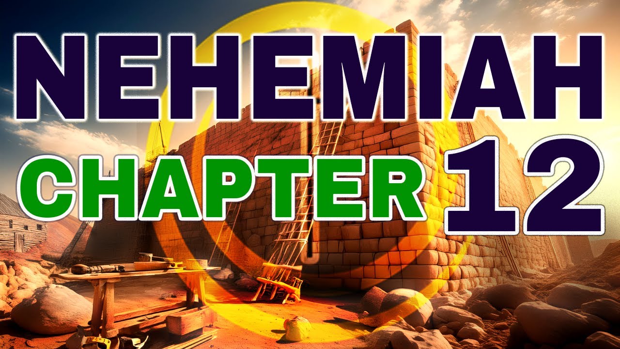 The Bible - Nehemiah - Chapter 12 - YouTube