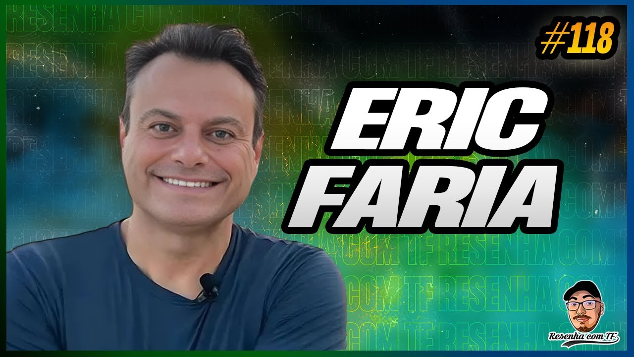 ERIC FARIA | JORNALISTA - GLOBO | RESENHA COM TF #118 - YouTube