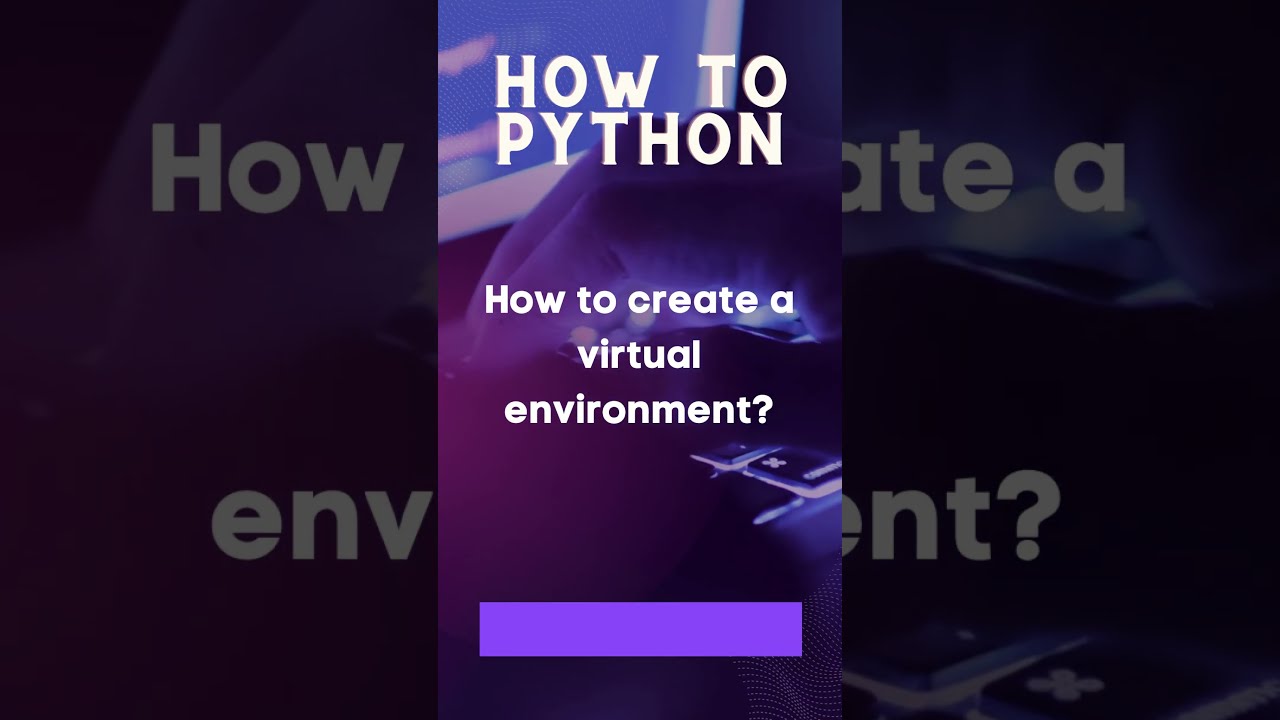 How To Create A Virtual Environment In Python YouTube How To Create A Virtual Environment In Python YouTube