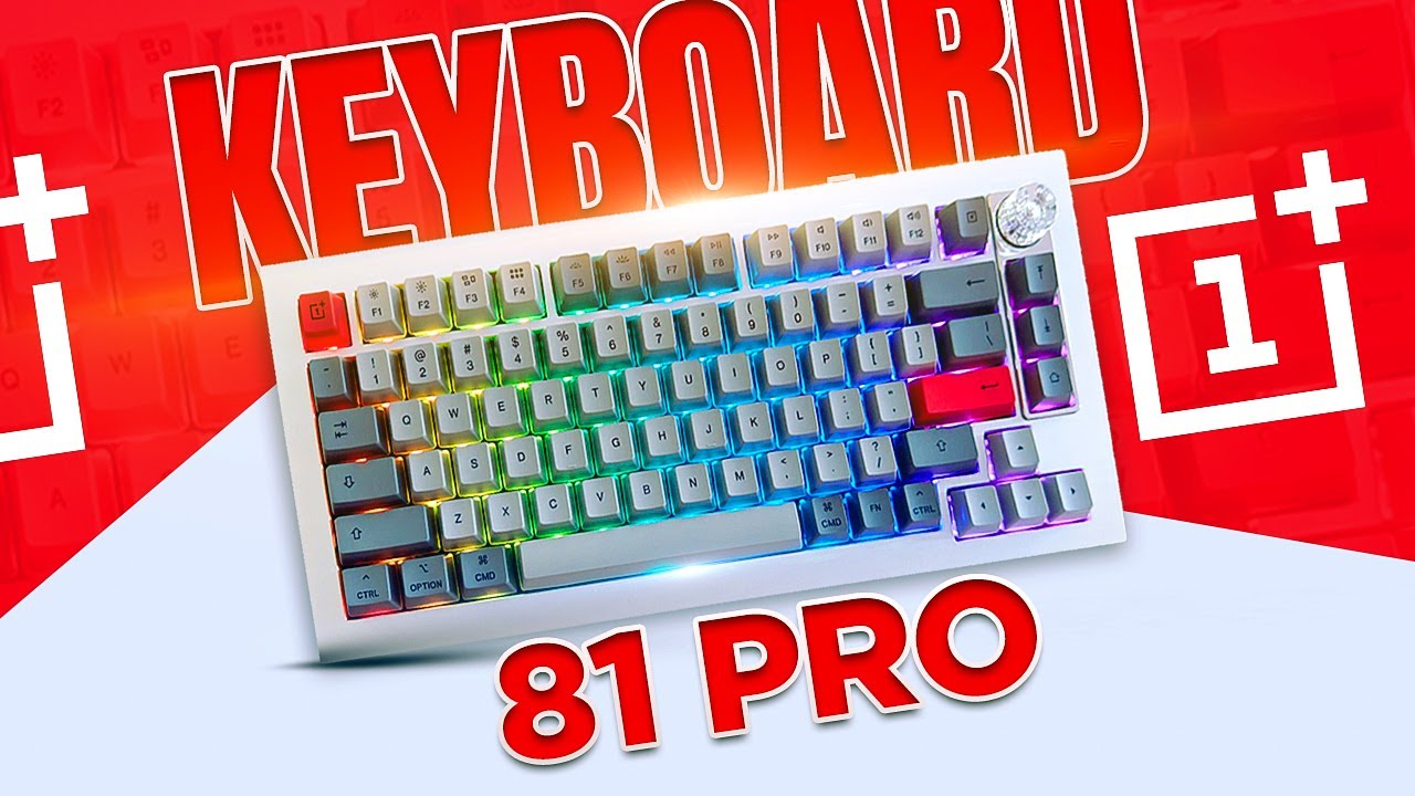 Unveiling the Amazingly Nice OnePlus Keyboard 81 Pro for Windows, Mac ...