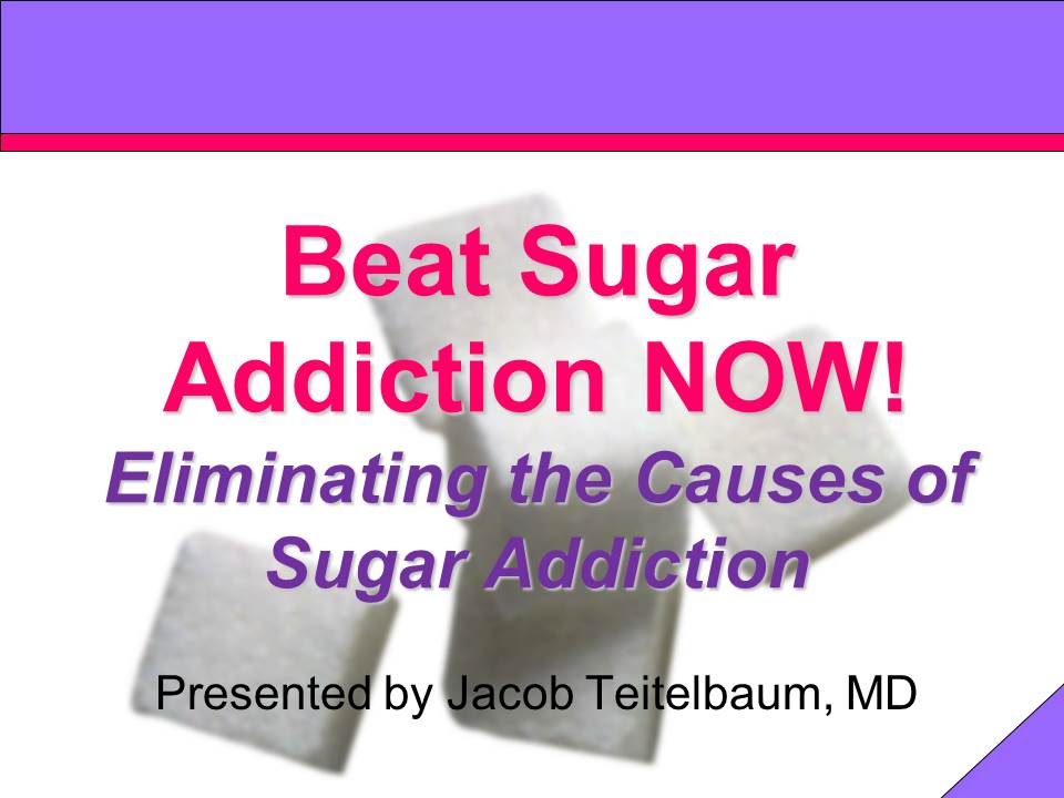 Beat Sugar Addiction NOW! Presented by Dr. Jacob Teitelbaum - YouTube