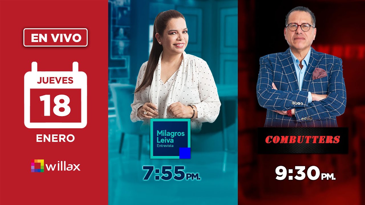 Willax en vivo - MILAGROS LEIVA ENTREVISTA - COMBUTTERS - 18/01/2024 ...