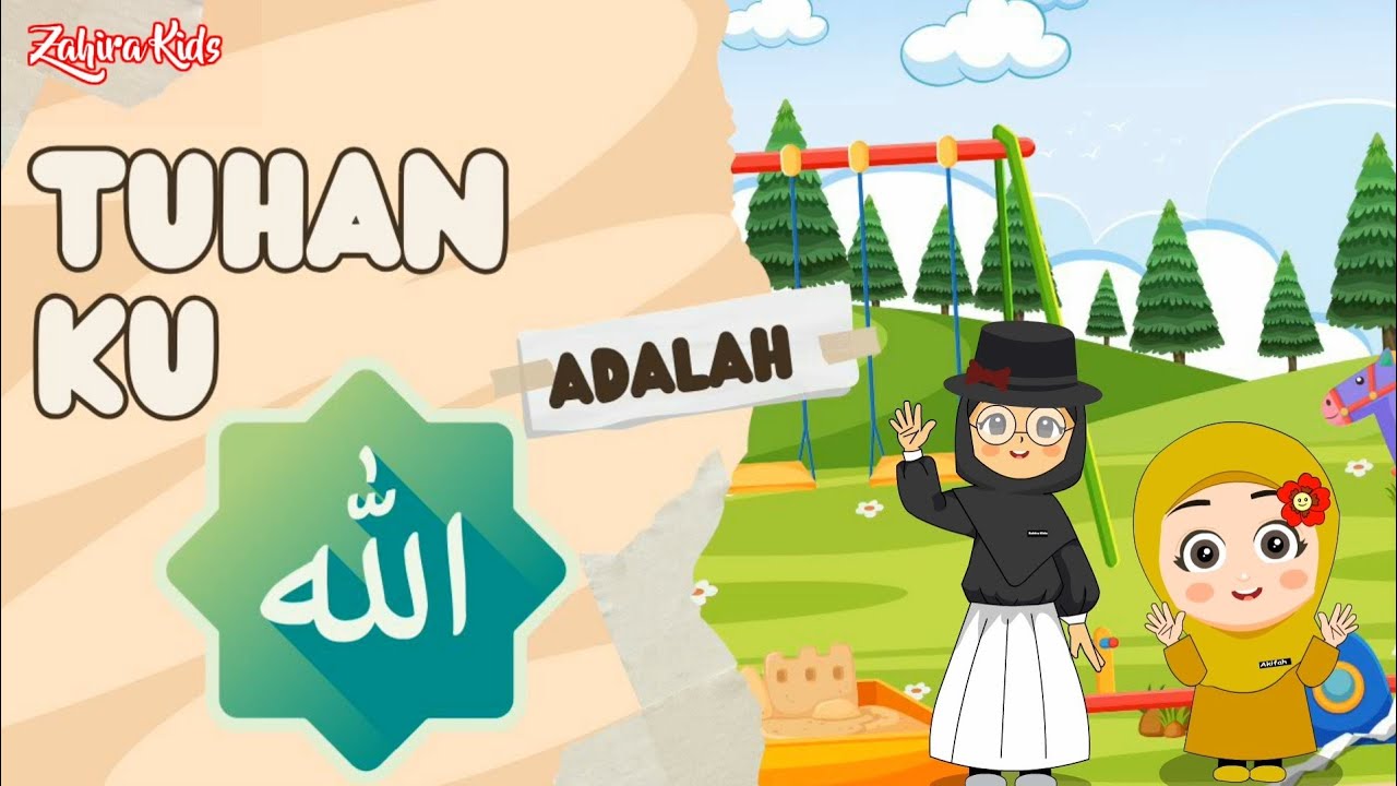 Lagu Anak Islami - Siapakah Tuhanmu Apa agamamu | Allah Tuhanku Islam ...