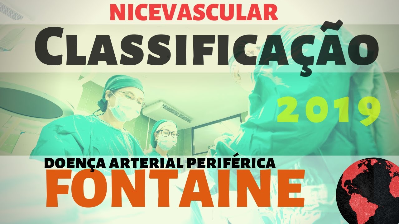 Nice Vascular - classificação FONTAINE para doença Arterial Periférica ...