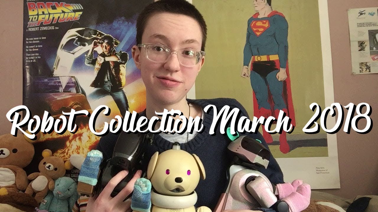 MY ROBOT COLLECTION! [MARCH 2018] - YouTube