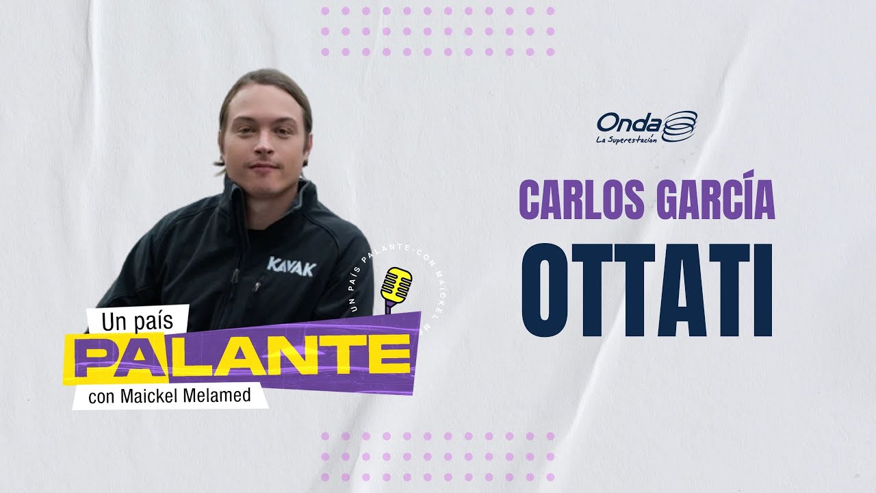 #UnPaísPaLante Ep.39 | Carlos García Ottati y su visualización de un ...
