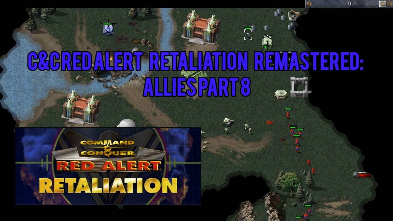 Walkthrough of C&C Red Alert Retaliation Remastered: Allies [Part 8 ...