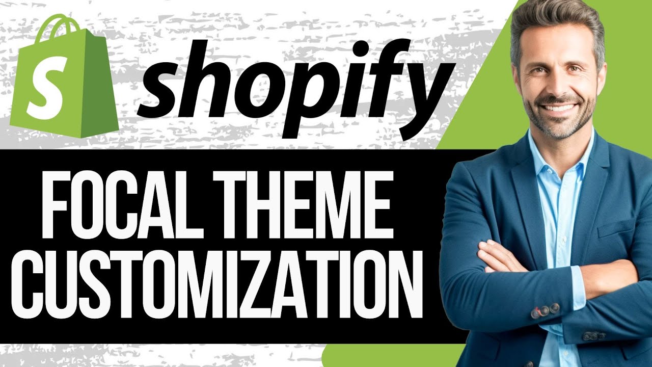 Shopify Focal Theme Customization Tutorial - YouTube