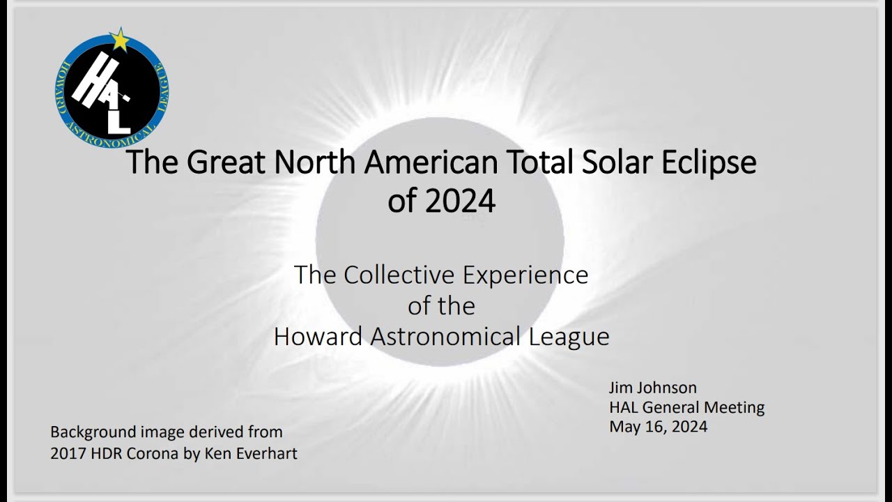 HAL mtg May 2024 - Great North American Eclipse of 2024 - HAL's ...