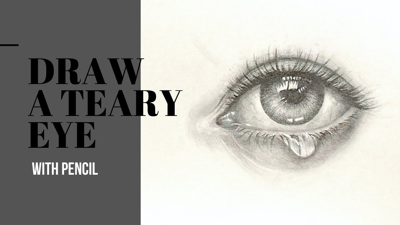 How to draw, shade a realistic eye with teardrop. - YouTube