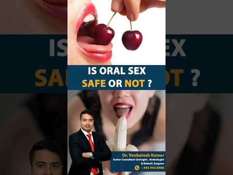 Is Oral Sex Safe or Not? #oral #oralsex #blowjob #sexologist #drvenkatesh #sexposition